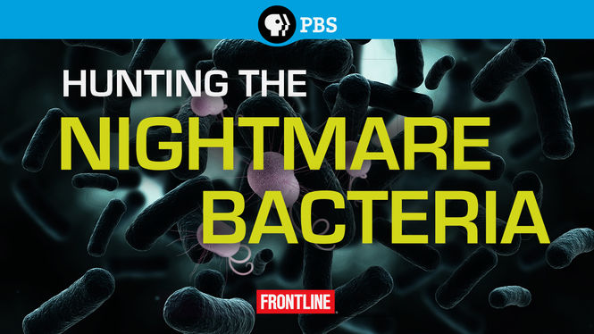 Pbs Frontline The Nightmare Bacteria